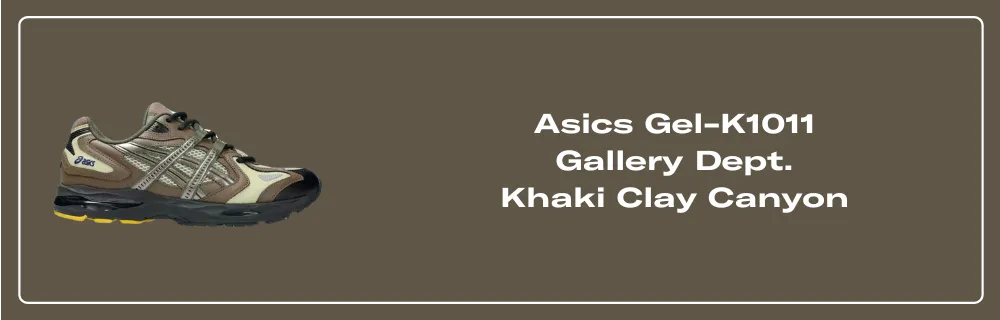 Asics Gel-K1011 Gallery Dept. Khaki Clay Canyon - 1203A693-300 Asics Gel-K1011 Gallery Dept. Khaki Clay Canyon - 1203A693-300