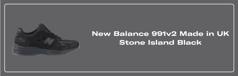 New Balance 991v2 Made in UK Stone Island Black - U991SK2 New Balance 991v2 Made in UK Stone Island Black - U991SK2